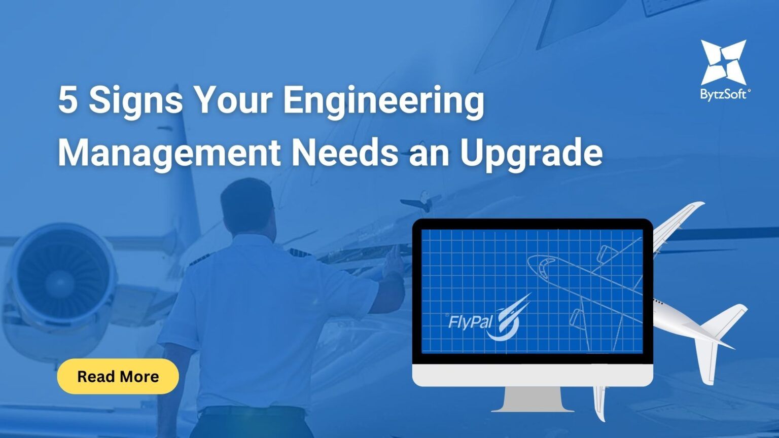 5 Signs Your Engineering Management Needs An Upgrade - Bytzsoft