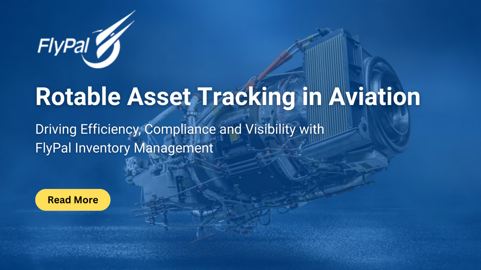 From Hangar To Sky: How FlyPal Simplifies Rotable Asset Tracking - Bytzsoft